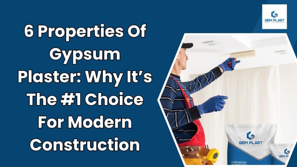 6 Properties of Gypsum Plaster: Why It’s the #1 Choice for Modern ...